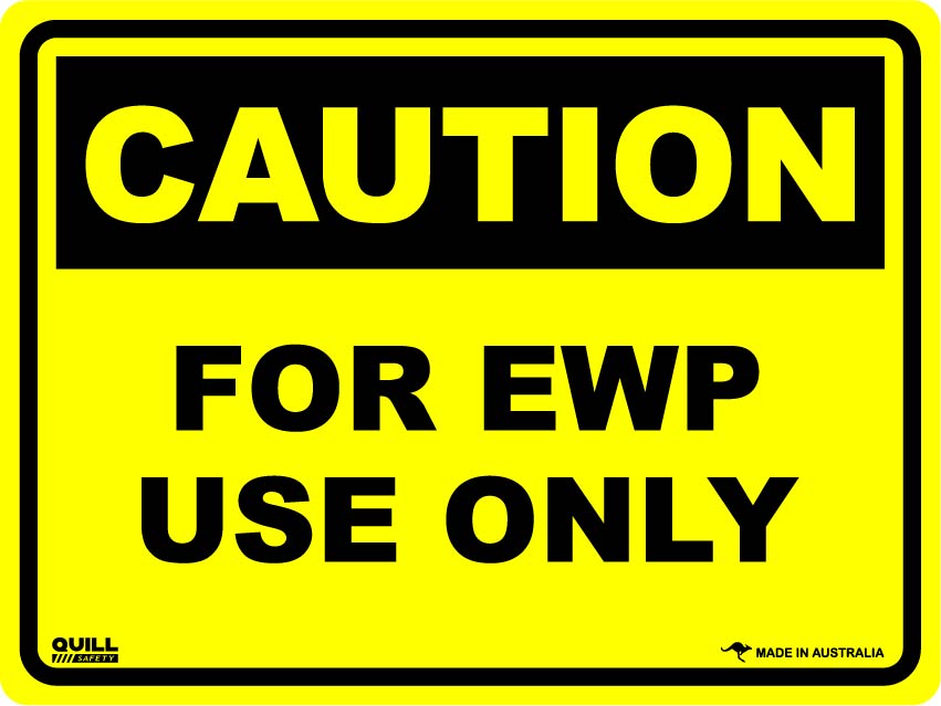 Caution - For EWP Use Only - Corflute – Quill Safety