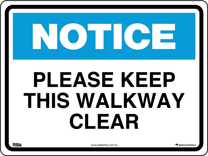 Notice Signs - Please Keep This Walkway Clear – Quill Safety