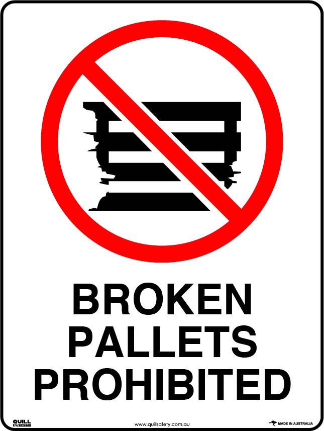 Prohibition Signs - Broken Pallets Prohibited – Quill Safety