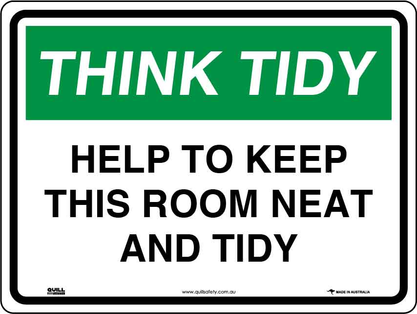 Think Tidy Signs - Help To Keep This Room Neat And Tidy – Quill Safety
